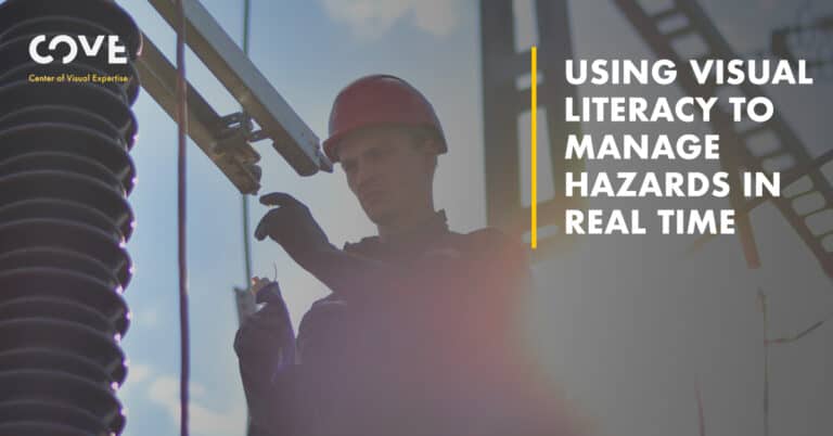Using Visual Literacy to Manage Hazards in Real Time - COVE | Center of ...