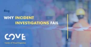 Incident Investigation - COVE | Center of Visual Expertise