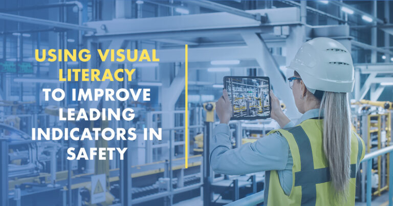 Using Visual Literacy to Improve Leading Indicators in Safety - COVE ...